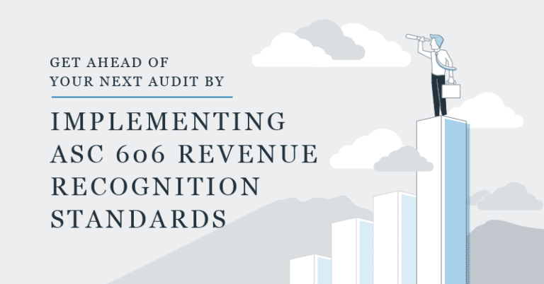 Get Ahead of Your Next Audit by Implementing ASC 606 Revenue ...