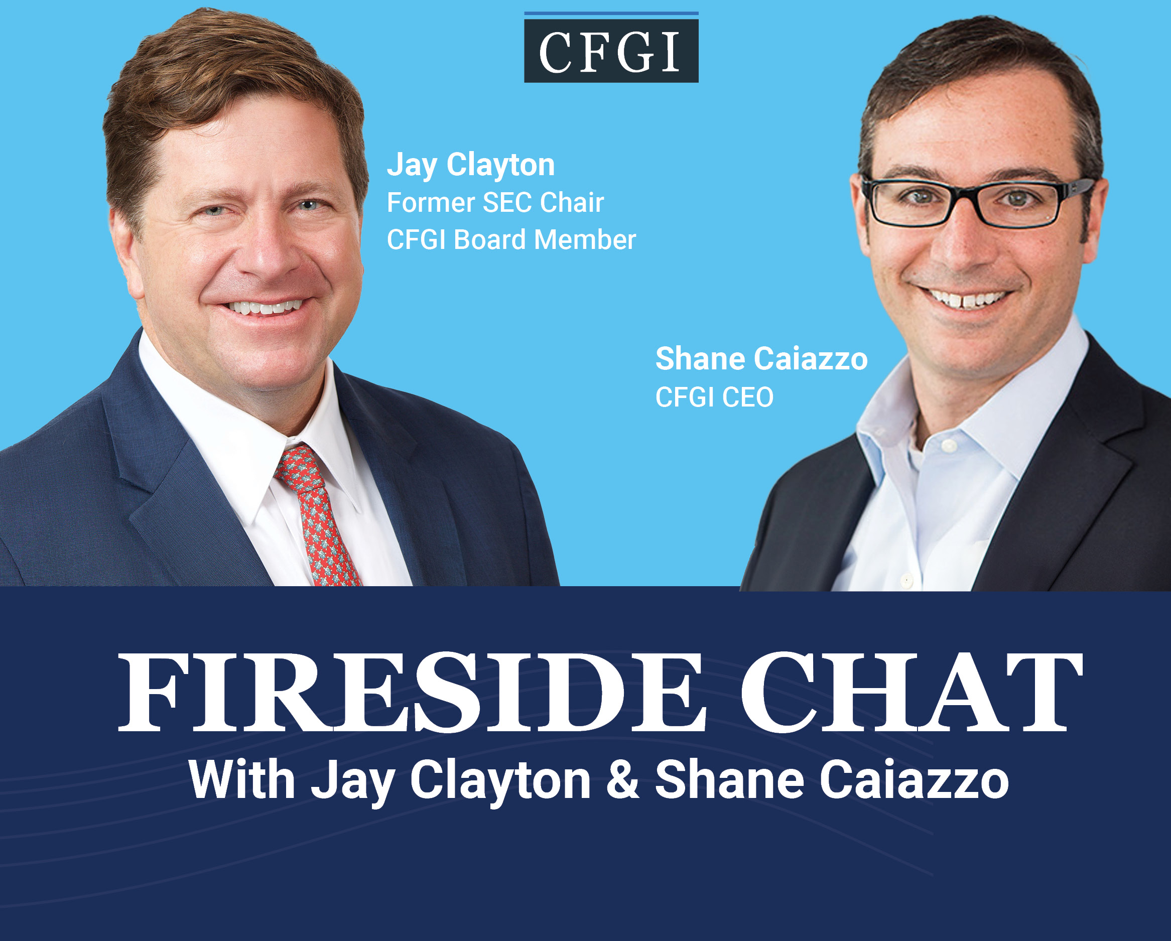 A Fireside Chat with CFGI Board Member, Former SEC Chair Jay Clayton ...